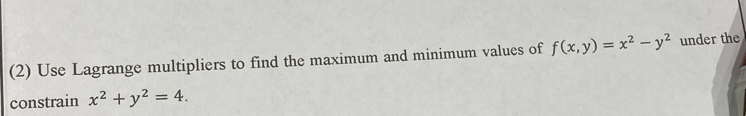 Solved (2) ﻿Use Lagrange multipliers to find the maximum and | Chegg.com