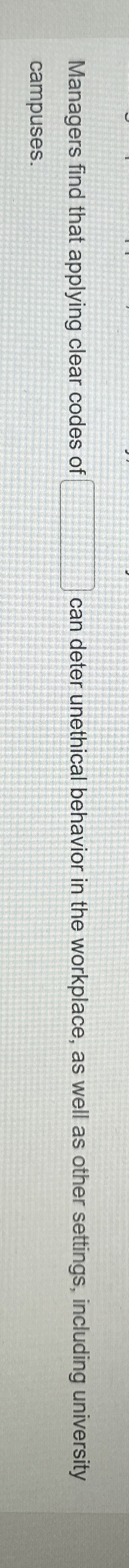 Solved Managers find that applying clear codes of __________ | Chegg.com