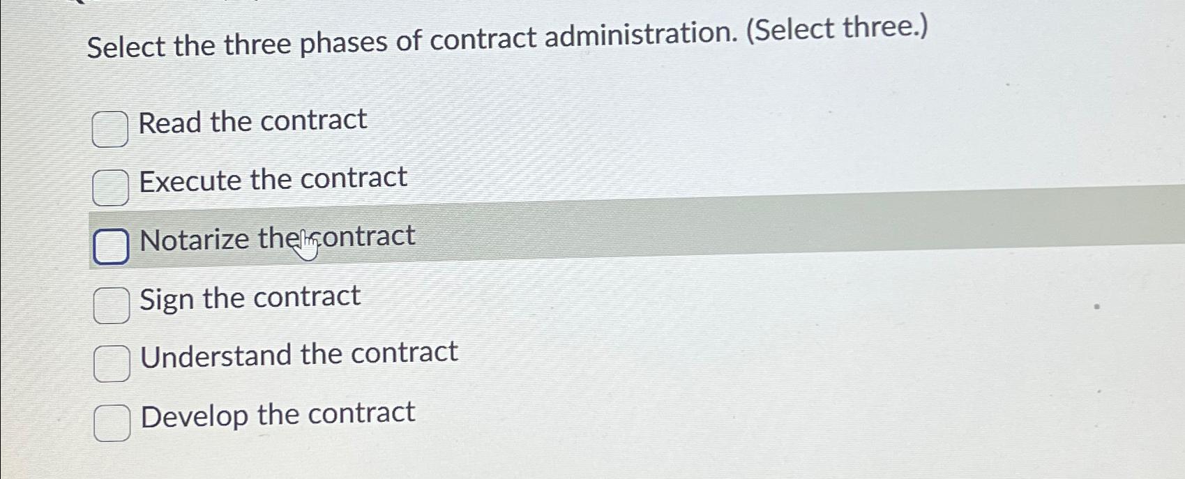 Solved Select the three phases of contract administration. | Chegg.com