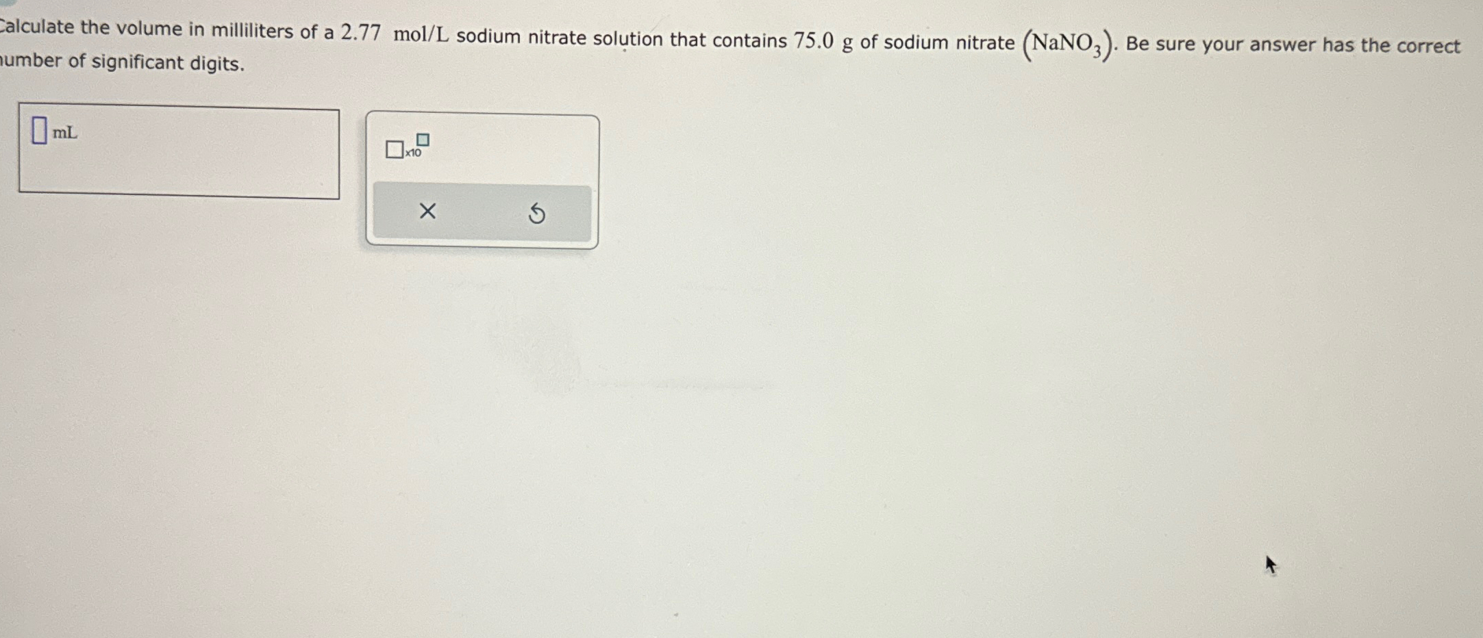 Solved Calculate the volume in milliliters of a 2.77molL | Chegg.com