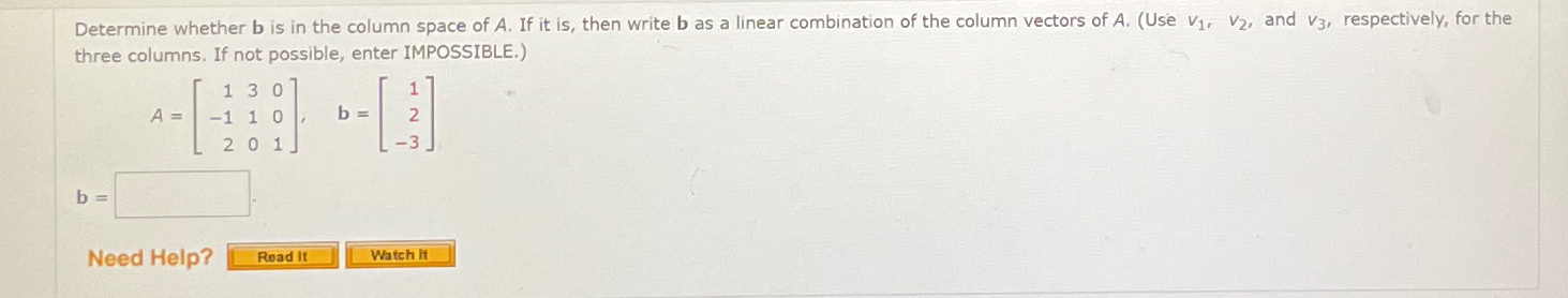 Solved Determine Whether B ﻿is In The Column Space Of A ﻿if