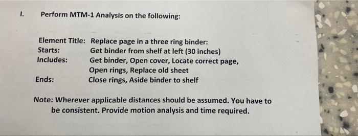 1. Perform MTM-1 Analysis on the following: Element | Chegg.com