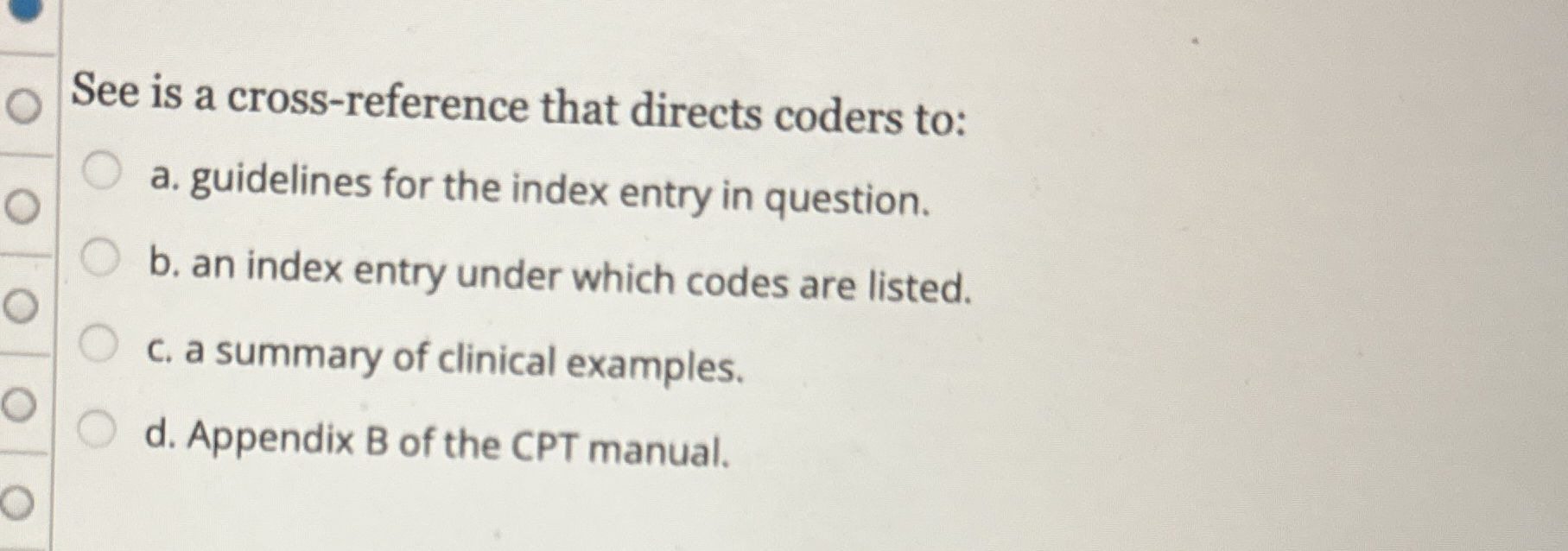 Solved See is a cross-reference that directs coders to:a. | Chegg.com