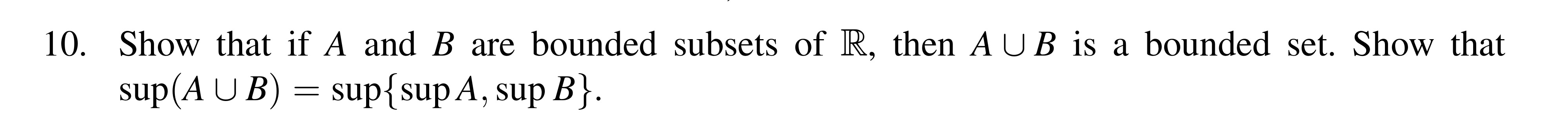 Solved Show that if A and B ﻿are bounded subsets of R, ﻿then | Chegg.com