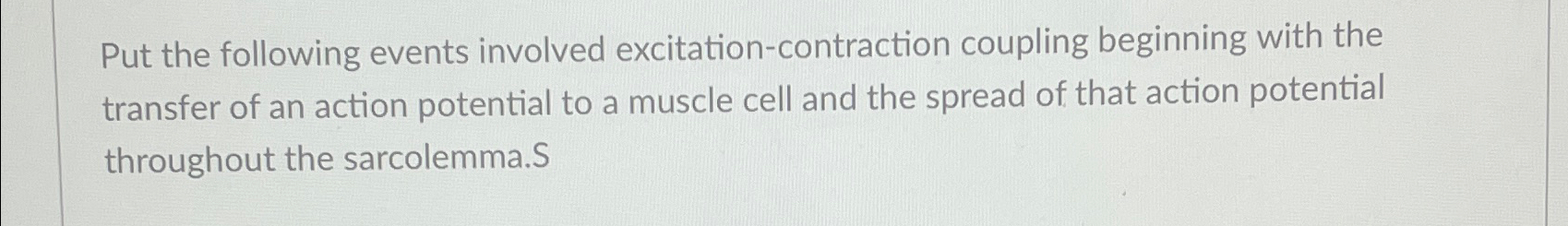 Solved Put the following events involved | Chegg.com