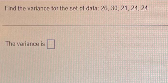 Solved Find the variance for the set of data: | Chegg.com