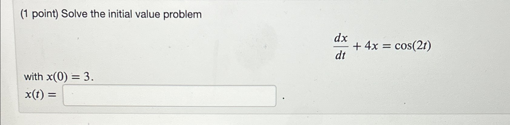 Solved (1 ﻿point) ﻿Solve the initial value | Chegg.com