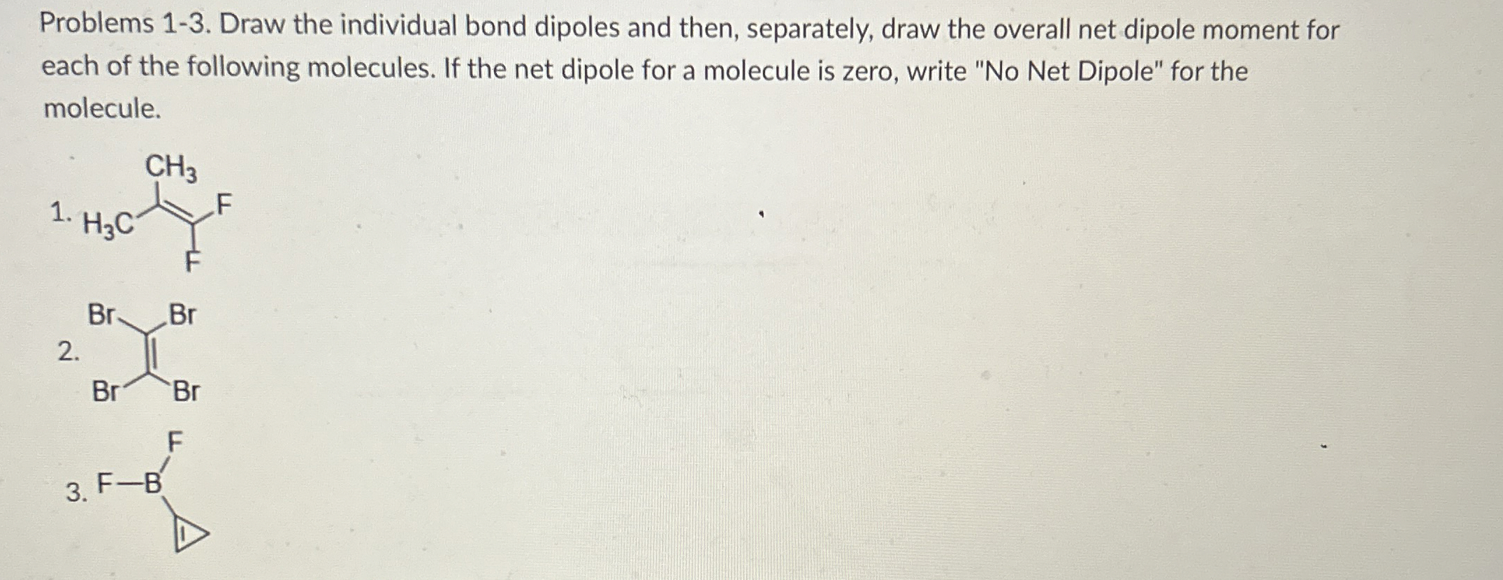 Solved Problems 1-3. ﻿Draw the individual bond dipoles and | Chegg.com