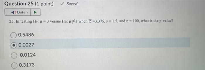 Solved 25. In testing Ho: μ=3 versus Ha: μ =3 when xˉ=3.375, | Chegg.com