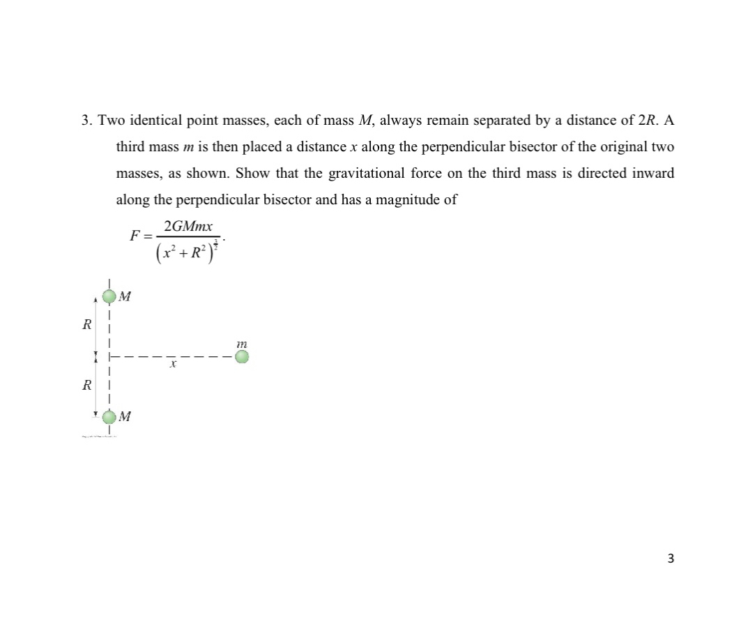 Solved Two identical point masses, each of mass M, ﻿always | Chegg.com