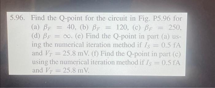 5.96. Find the Q-point for the circuit in Fig. P5.96 | Chegg.com