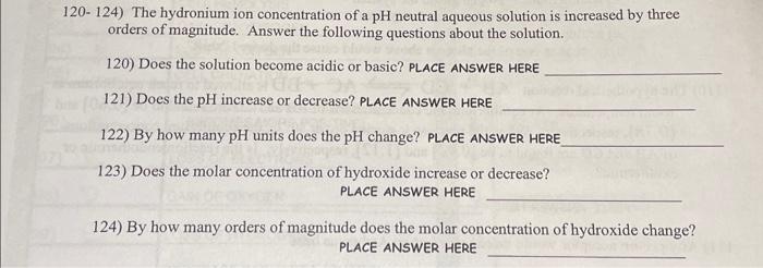 Solved 120 - 124) The hydronium ion concentration of a pH | Chegg.com