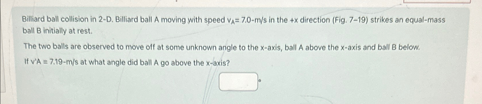 Solved Billiard ball collision in 2-D. ﻿Billiard ball A | Chegg.com