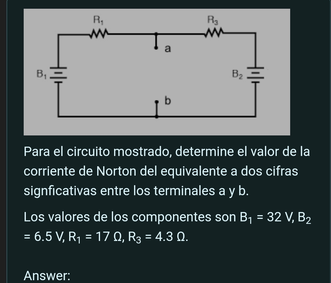 Solved Para el circuito mostrado, determine el valor de la | Chegg.com