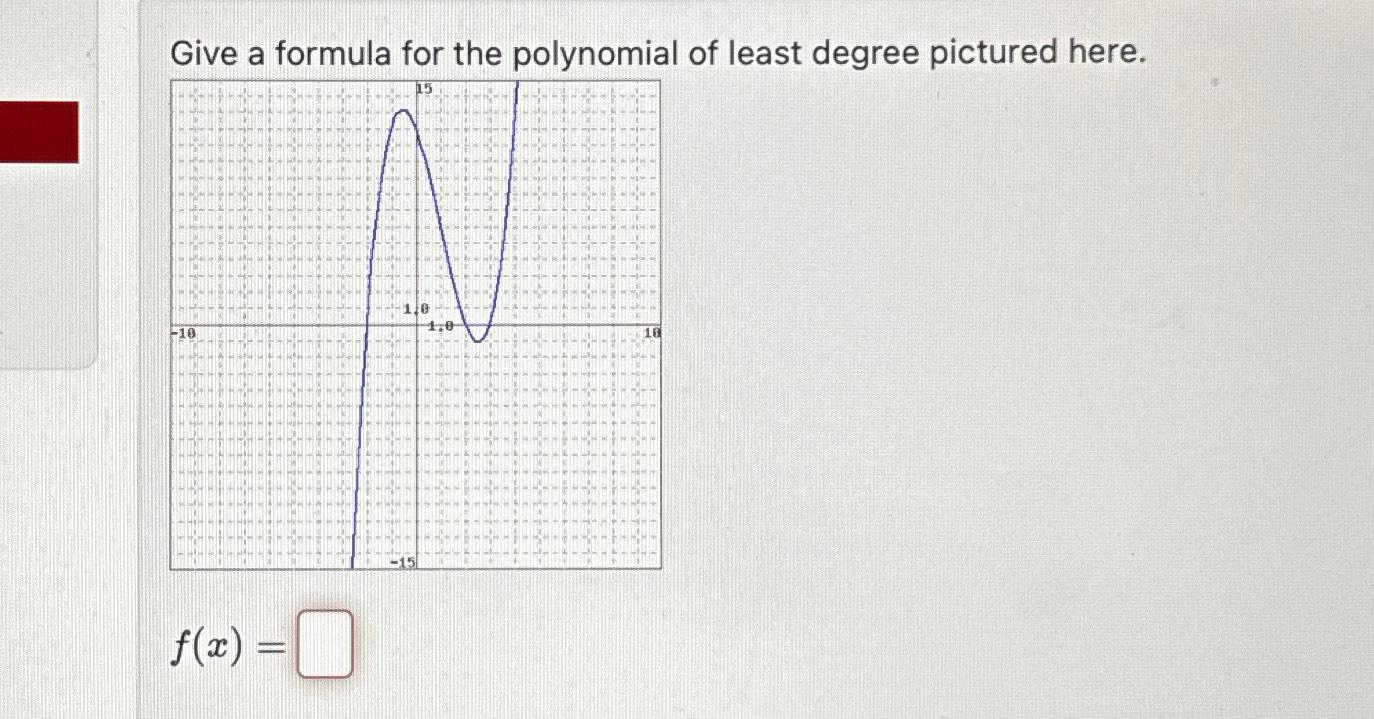 Solved Give a formula for the polynomial of least degree | Chegg.com
