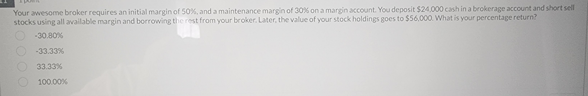 Solved Your awesome broker requires an initial margin of | Chegg.com