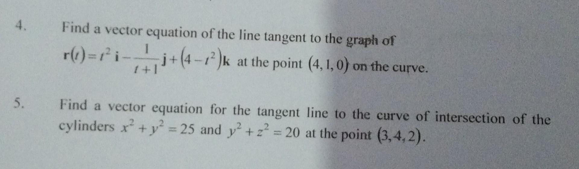 Solved 4. Find a vector equation of the line tangent to the | Chegg.com