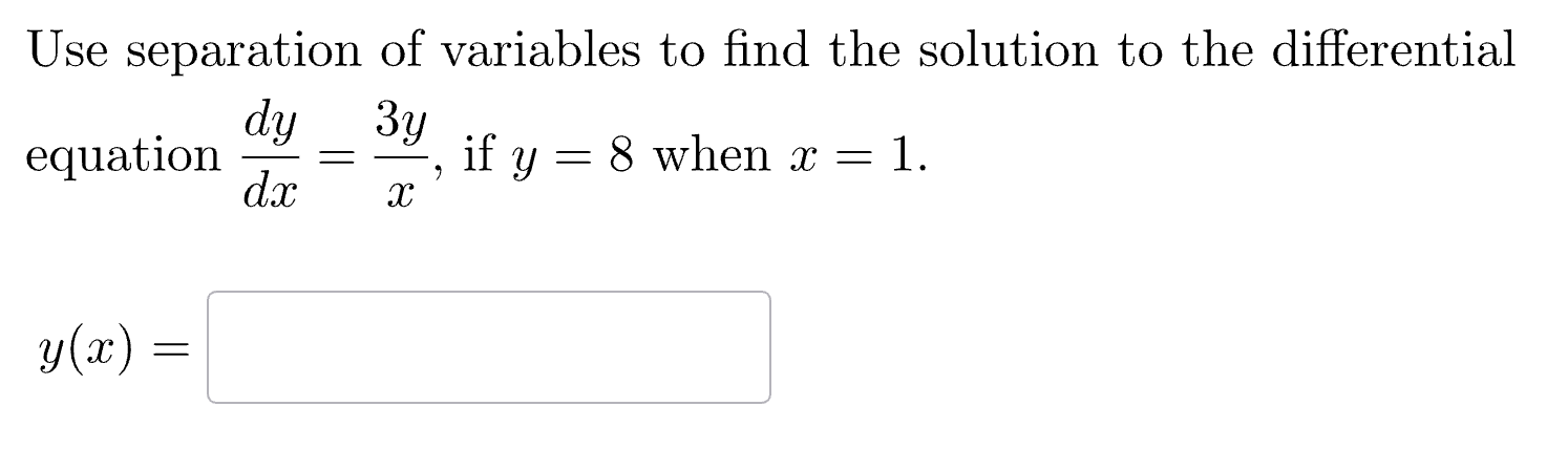 Solved Use separation of variables to find the solution to | Chegg.com