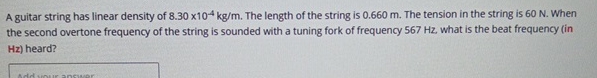 Solved A guitar string has linear density of 8.30×10-4kgm. | Chegg.com