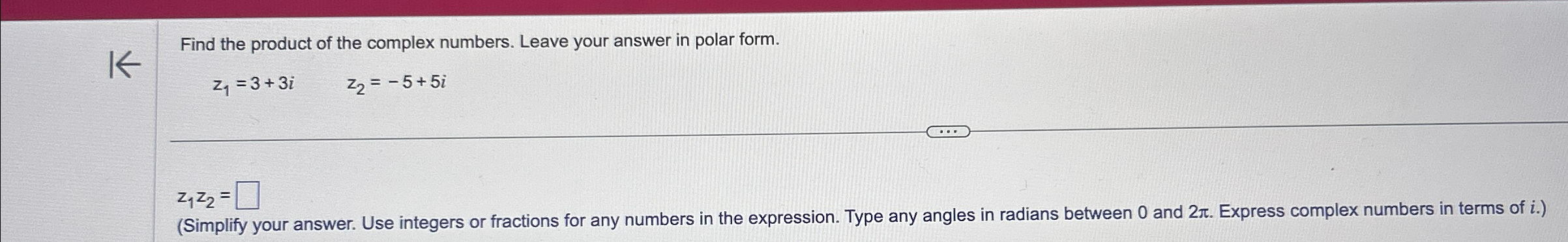Solved Find the product of the complex numbers. Leave your | Chegg.com