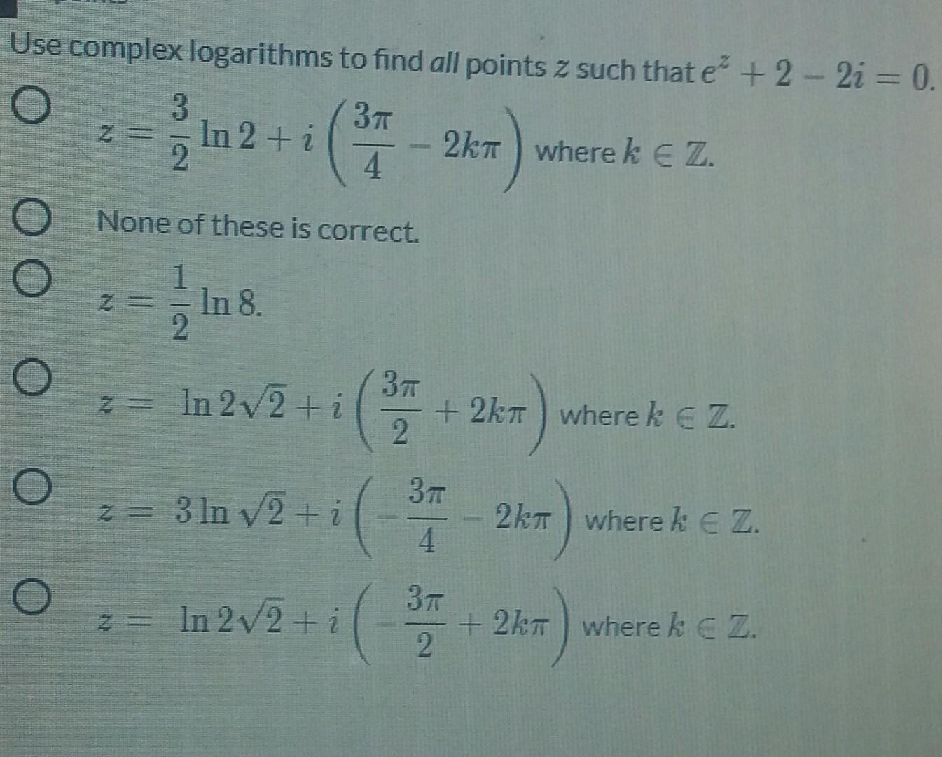 Solved Use complex logarithms to find all points z such that | Chegg.com