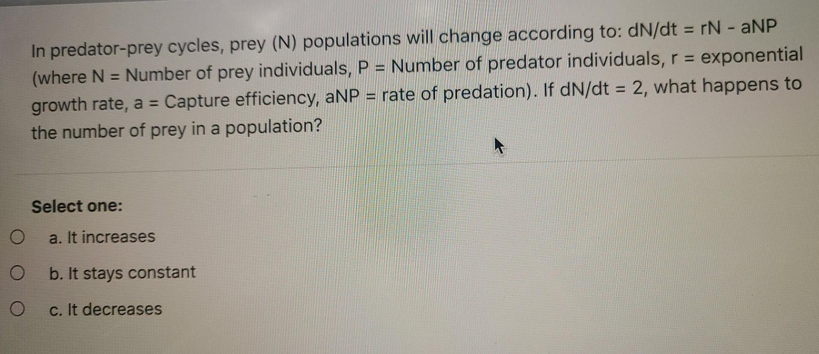 Solved In predator-prey cycles, prey (N) populations will | Chegg.com