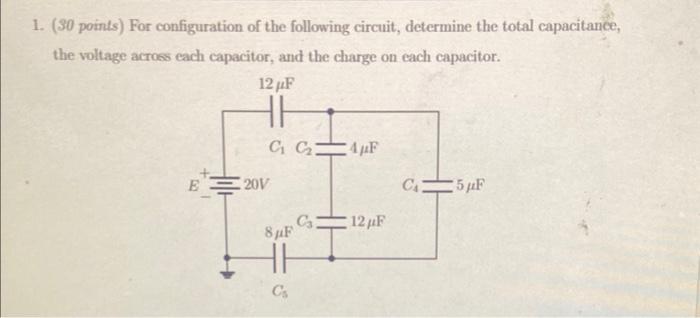 Solved 1. ( 30 points) For configuration of the following | Chegg.com