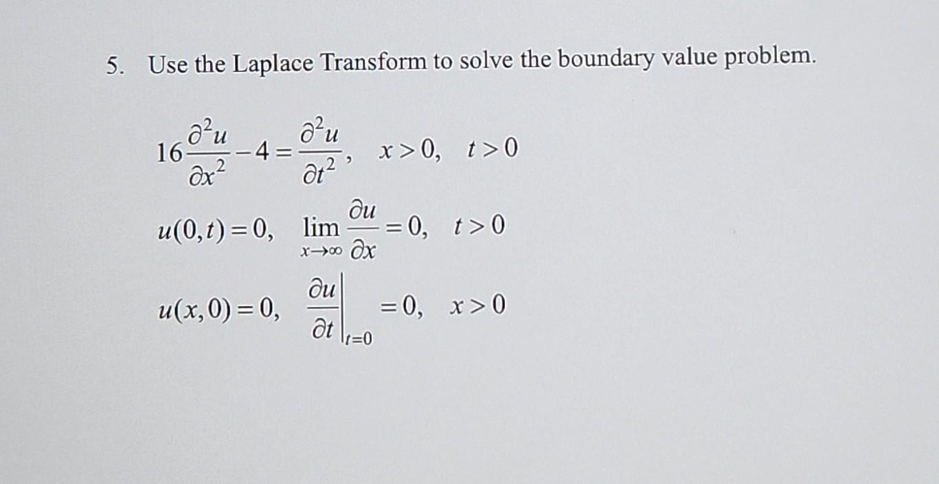 Solved 5. Use the Laplace Transform to solve the boundary | Chegg.com