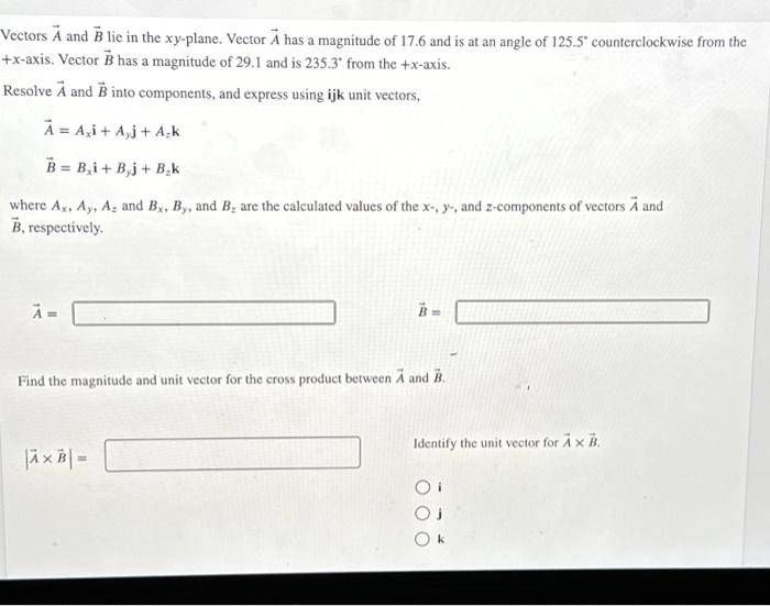 Solved Vectors A and B lie in the xy-plane. Vector A has a | Chegg.com