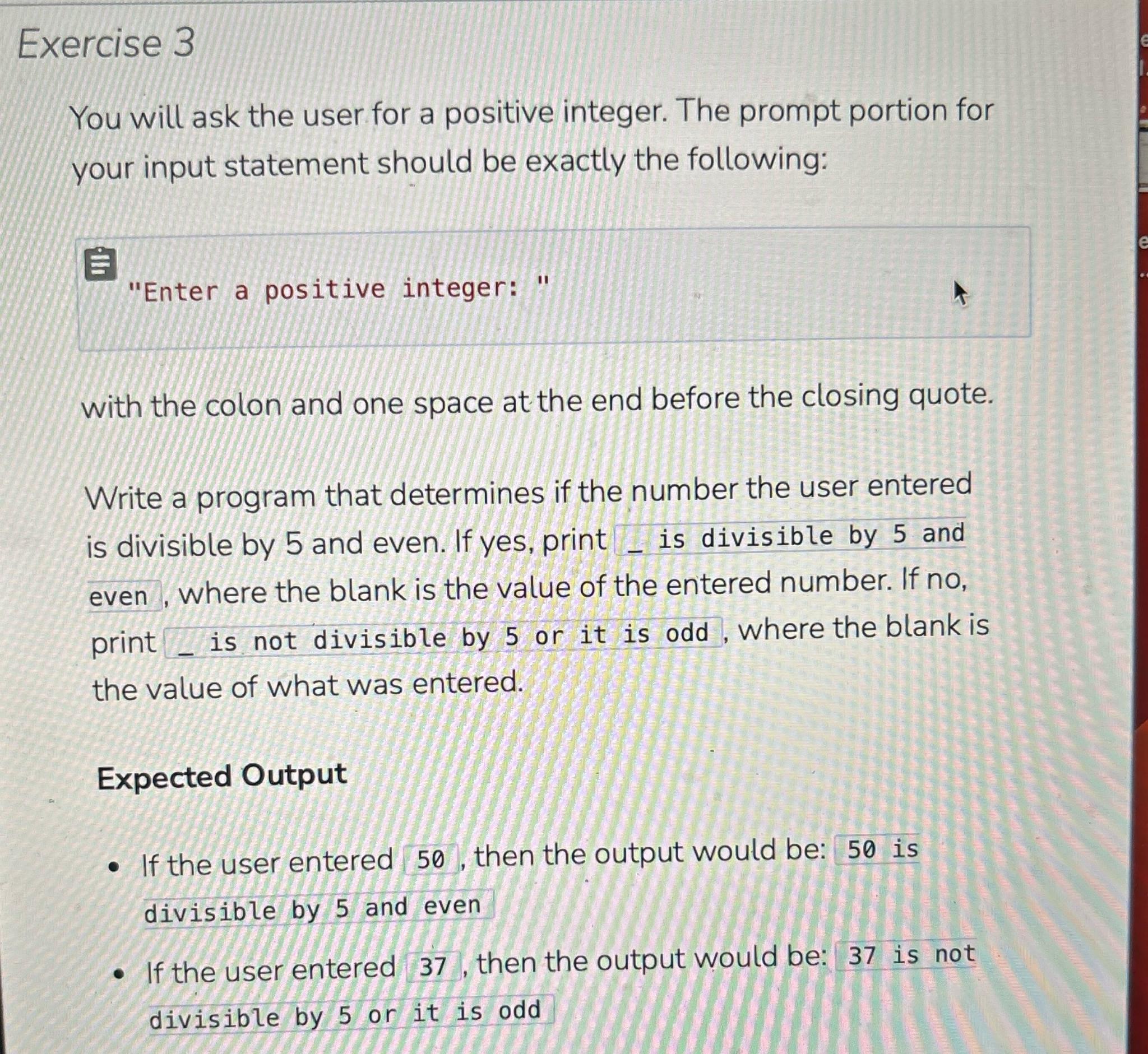 Solved Exercise 3You will ask the user for a positive | Chegg.com