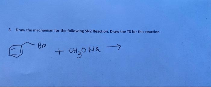 Solved 3. Draw the mechanism for the following SN2 Reaction. | Chegg.com