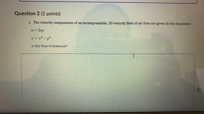 Solved Question 2 (2 points) 1. The velocity components of | Chegg.com