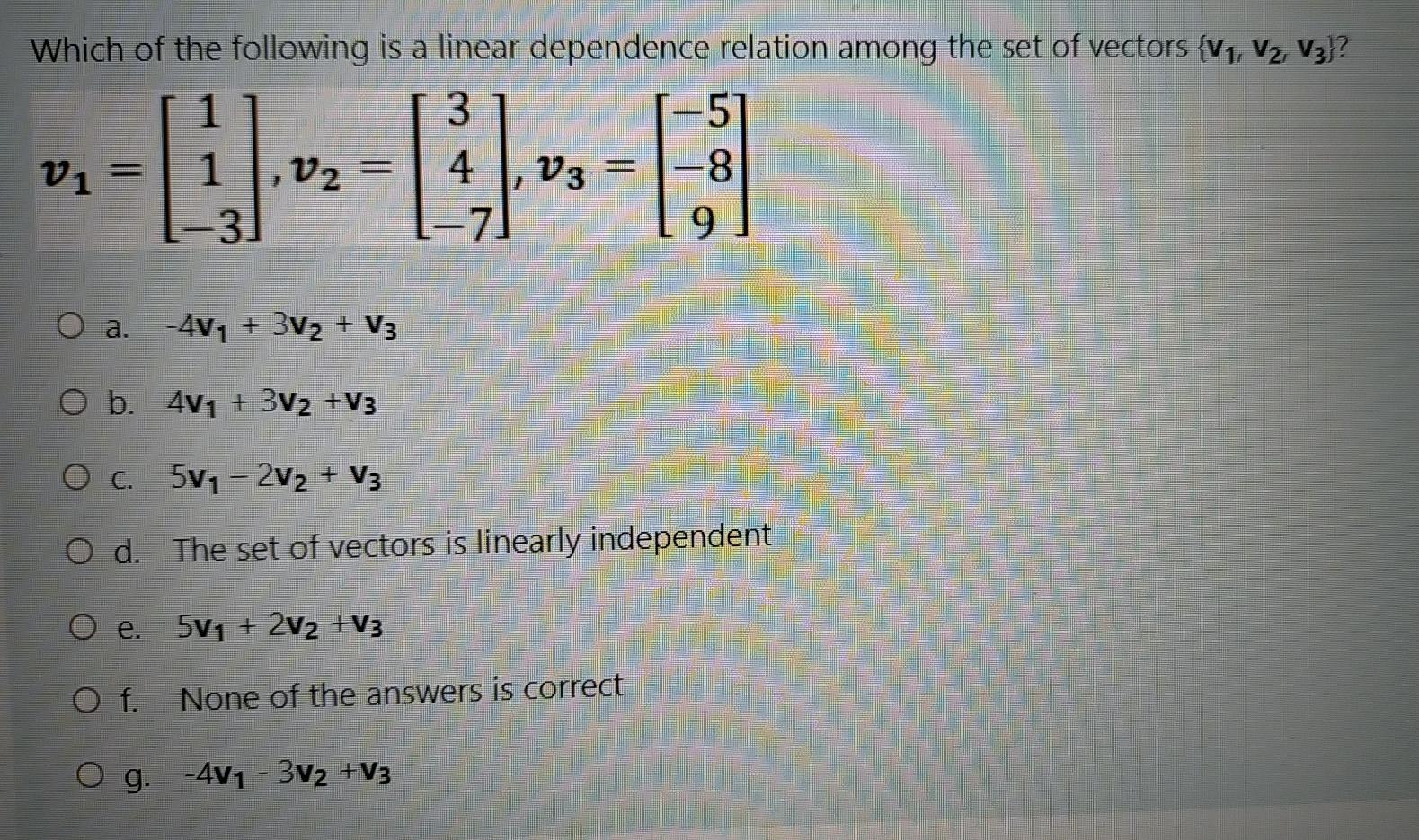 Solved Which of the following is a linear dependence | Chegg.com