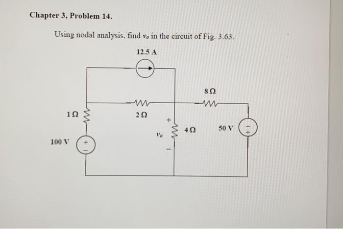 Solved Using nodal analysis, find vo in the circuit of Fig. | Chegg.com
