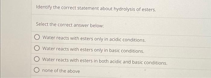 Solved Identify the correct statement about hydrolysis of | Chegg.com
