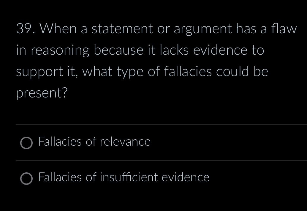 Solved When a statement or argument has a flaw in reasoning | Chegg.com