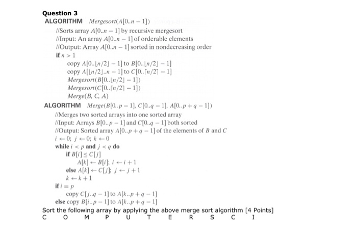 Solved Question 3 Algorithm Mergesorta O 1 Sorts 