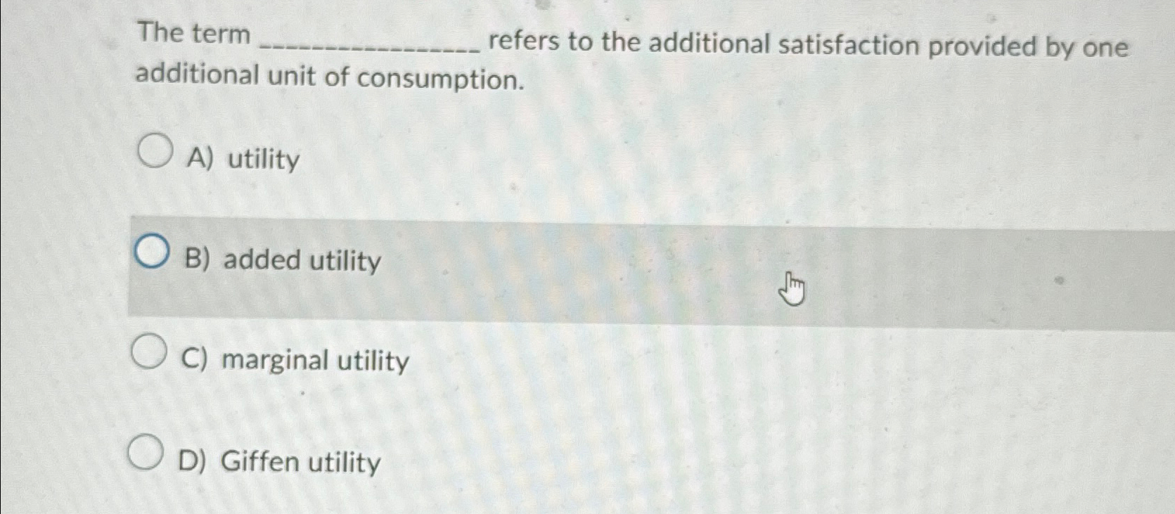 Solved The term refers to the additional satisfaction | Chegg.com