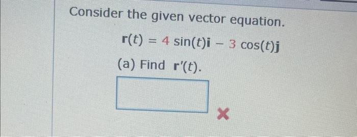 Solved Consider the given vector equation. | Chegg.com