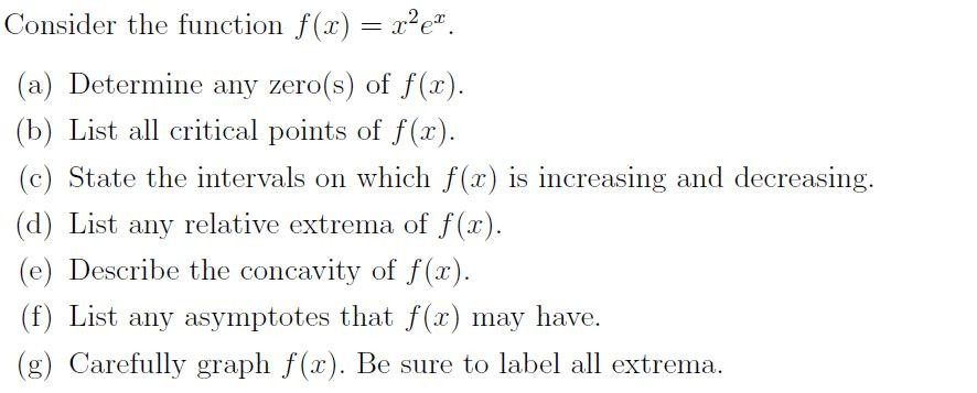 Solved Consider the function f(x) = x2ex. Determine any | Chegg.com