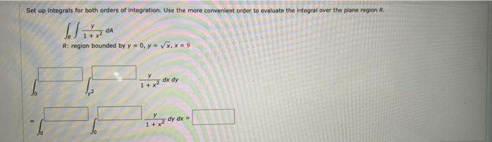 Solved Set up integrals for both orders of integration. Use | Chegg.com