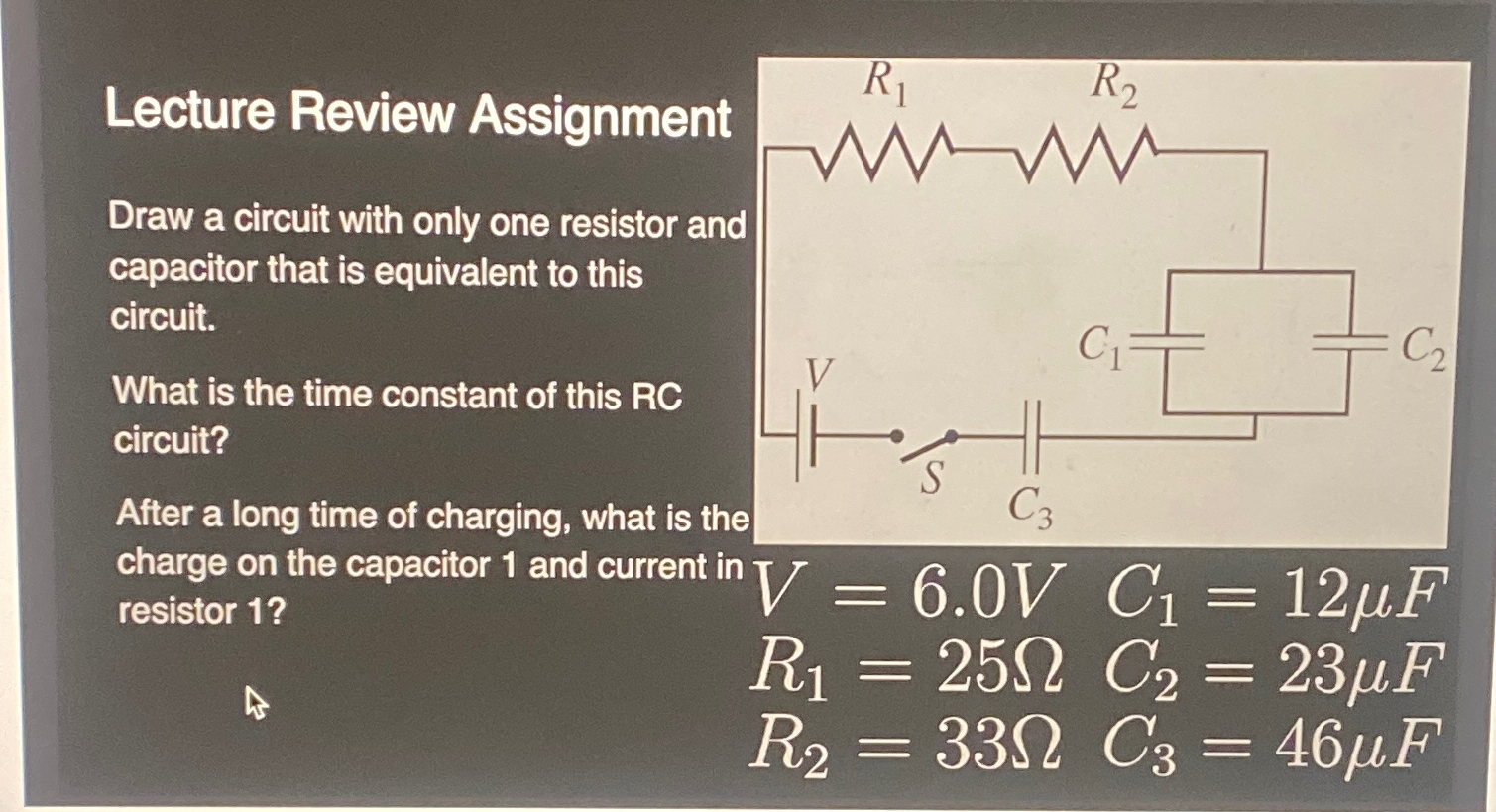 Solved Lecture Review AssignmentDraw a circuit with only one | Chegg.com