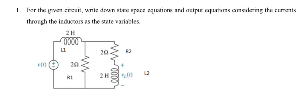 Solved For the given circuit, write down state space | Chegg.com