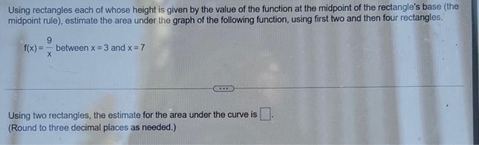 Solved Using rectangles each of whose height is given by the | Chegg.com