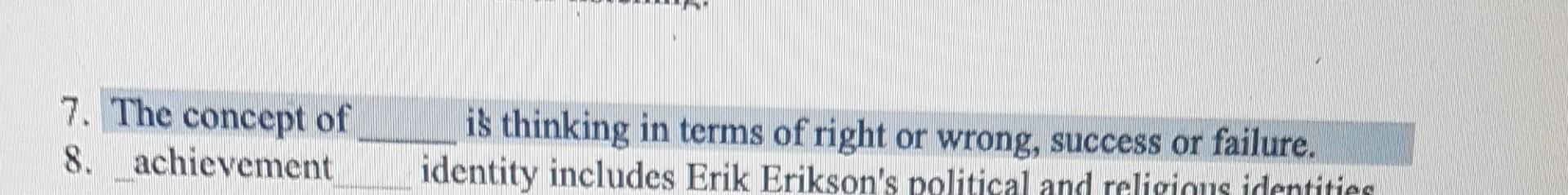 Solved 7. The concept of is thinking in terms of right or | Chegg.com