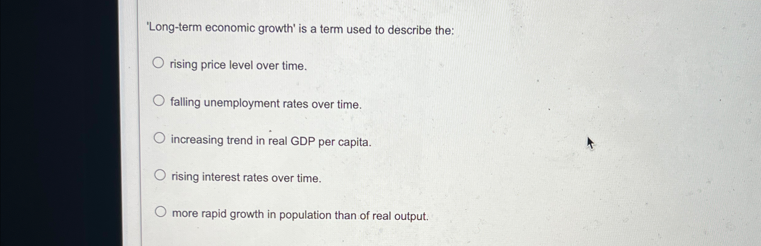 Solved 'Long-term economic growth' is a term used to | Chegg.com