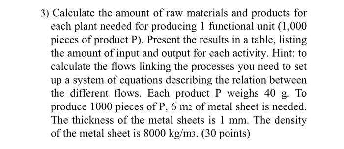 3) Calculate the amount of raw materials and products | Chegg.com