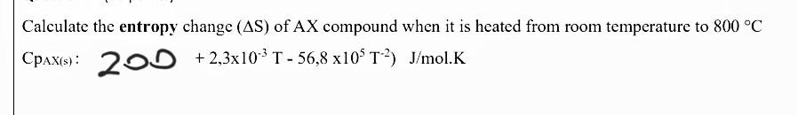 Solved Calculate the entropy change ( S) of AX compound when | Chegg.com