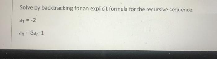 Solved Solve by backtracking for an explicit formula for the | Chegg.com