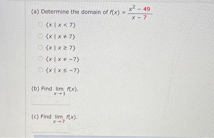 Solved (a) Determine the domain of f(x)=x−7x2−49. | Chegg.com